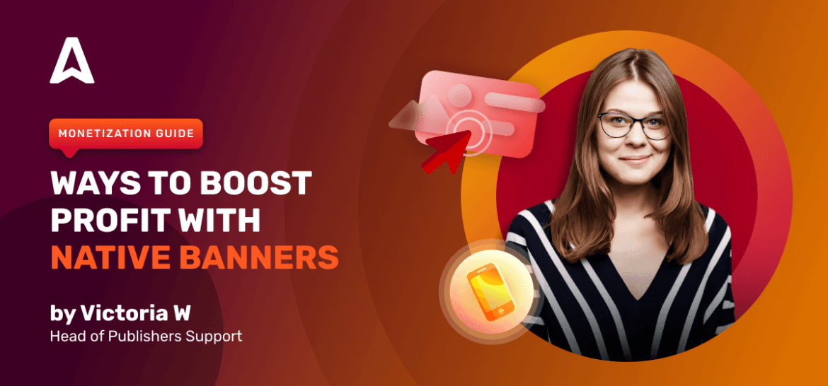 How You Can Turn A Profit With Native Banners | A Guide for Publishers