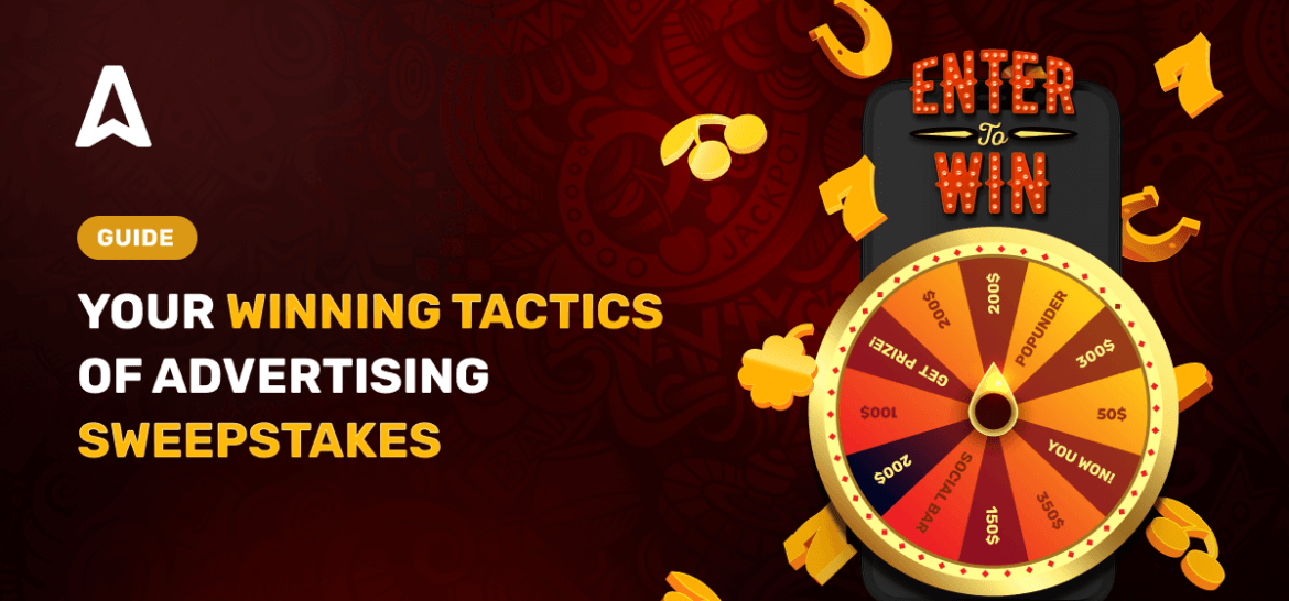 How to Advertise Sweepstakes Using the Latest Trends of 2022