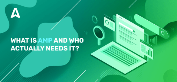 What Is AMP And What Accelerated Mobile Pages Mean For SEO What Is AMP And What Accelerated Mobile Pages Mean For SEO