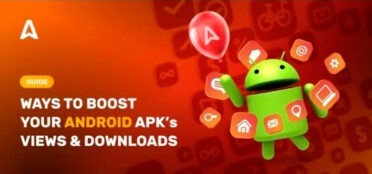 Best Ways to Advertise Android APK and Apps [Advertisers and Affiliates]