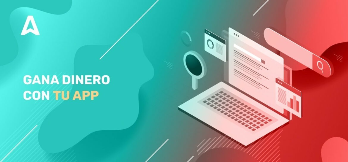 ¿Cómo Monetizar una App? 12 Formas para Ganar Dinero con una Aplicaciones
