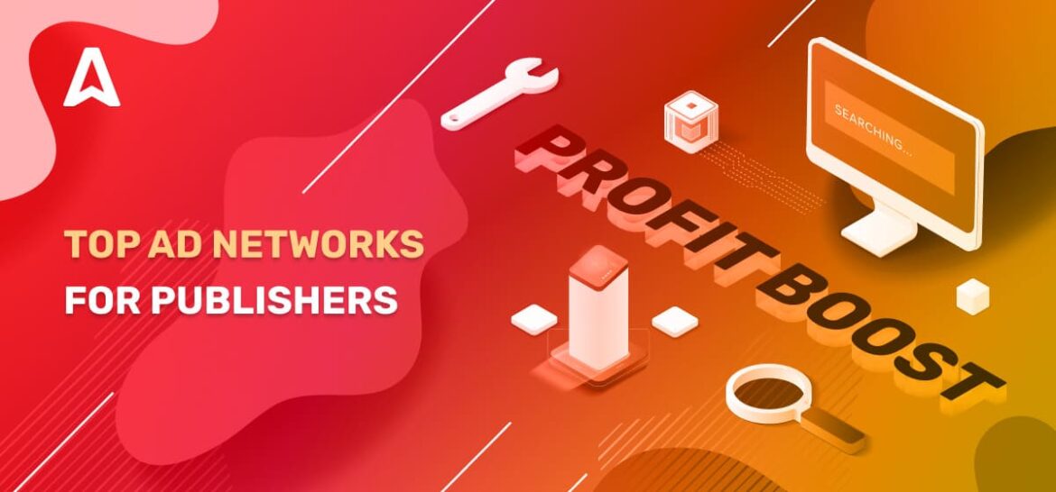 19 Best Ad Networks for Publishers in 2023