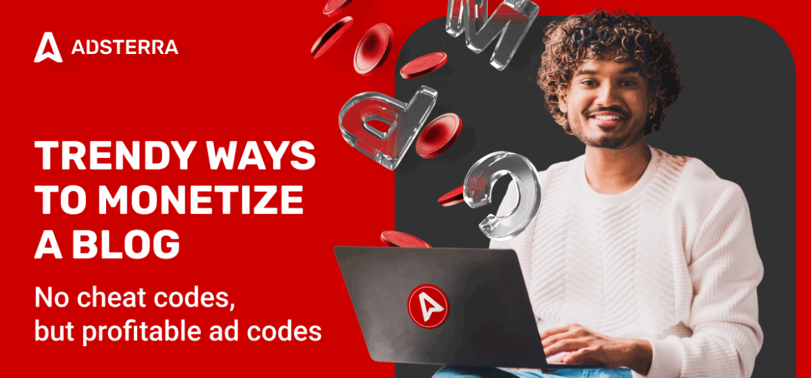 How to Monetize a Blog: Top Ways to Success in 2025 and Further