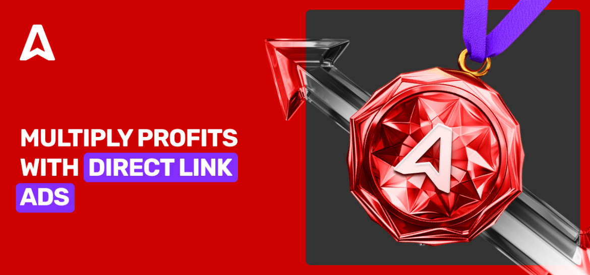 Direct Link Ads Can Ehnance Your Monetization Tactic!