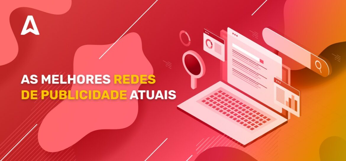O Que é Rede de Publicidade: 11 Melhores Redes de Publicidade