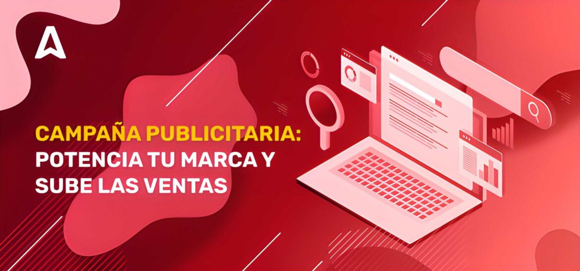 Campañas Publicitarias - Potencia Tu Marca y Dispara las Ventas